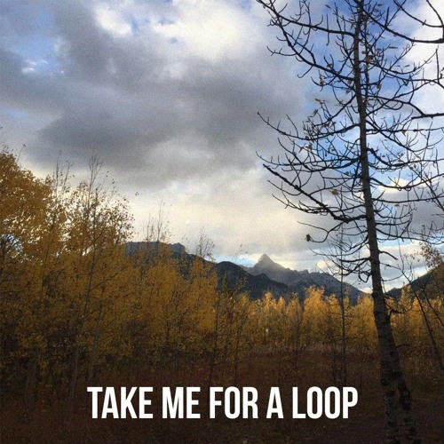 Stream Take Me For A Loop by E-C | Listen online for free on SoundCloud