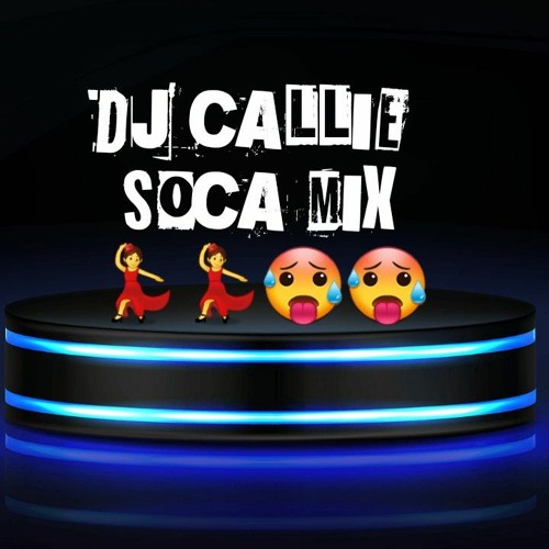 Stream DJ CALLIE soca mix🔥🔥💃💃🥵🥵 by callie | Listen online for free on ...