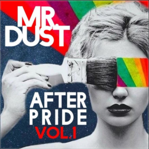 Stream Mr Dust Press After Pride Vol 1 by Mr. Dust | Listen online for ...