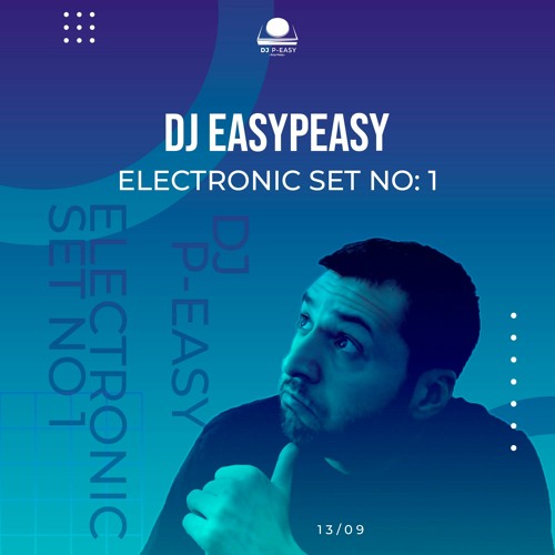 Stream DJ EasyPeasy Electronic Set No 1 by DJ EasyPeasy | Listen online ...
