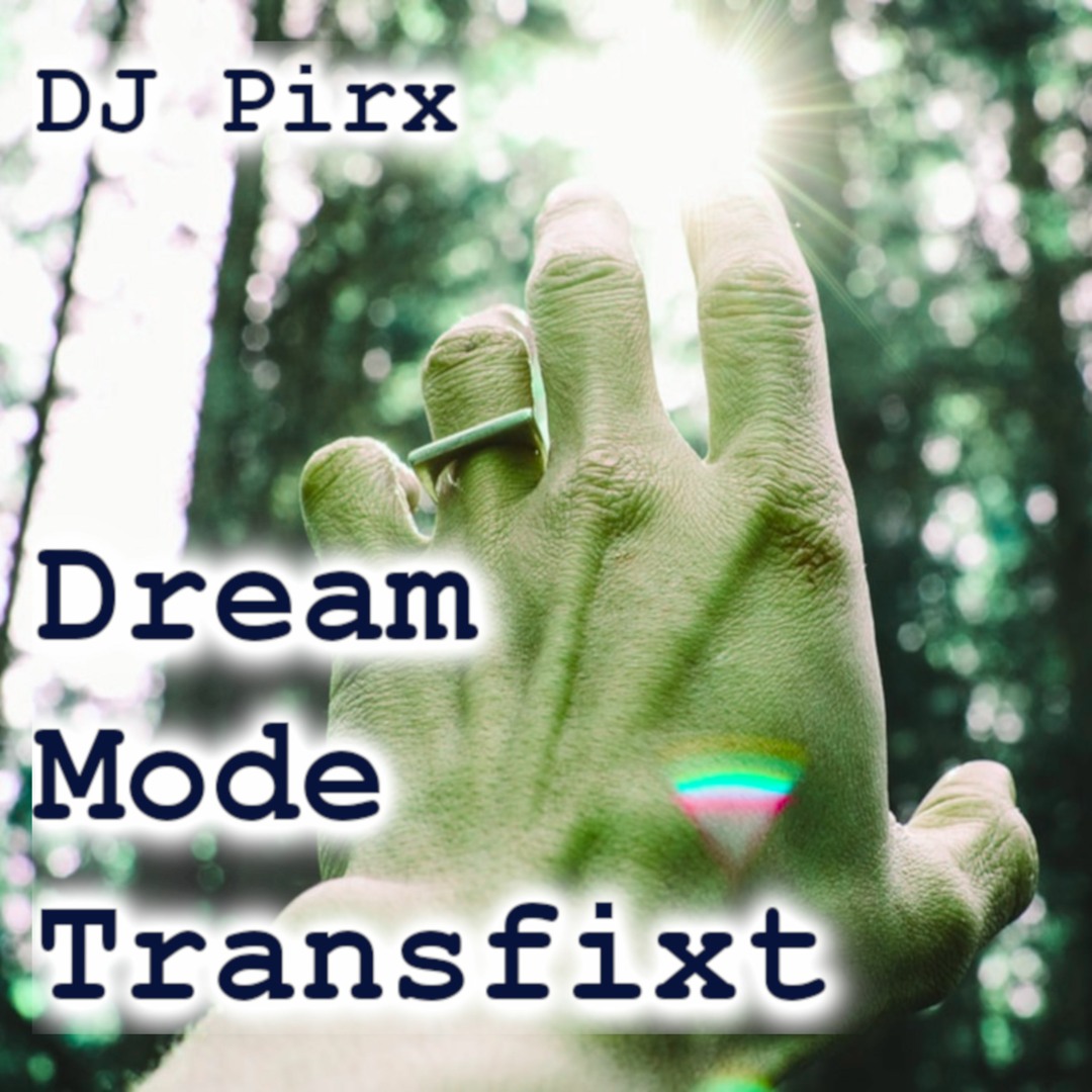 Stream 🎧 Dream Mode Transfixt by DJ Pirx | Listen online for free on ...