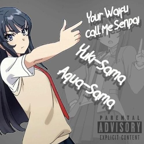 Stream Yuki-Sama - Your Waifu Call Me Senpai (feat. Aqua-Sama) by ...