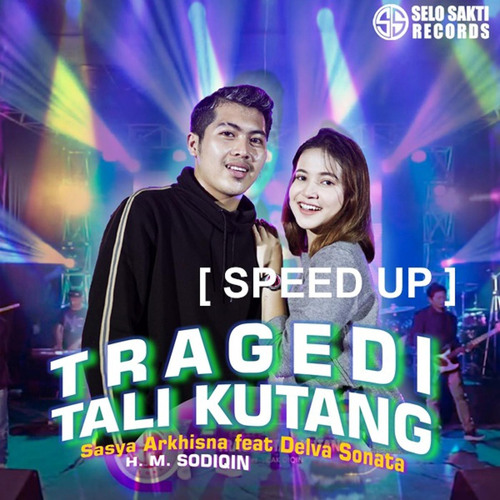 Stream Tragedi Tali Kutang (Speed Up) [feat. Delva Sonata] by Sasya ...