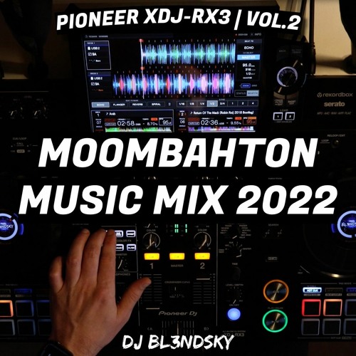 Stream Moombahton Music Mix 2022 | #2 | Pioneer XDJ-RX3 | By DJ BLENDSKY by DJ BLENDSKY | Listen ...