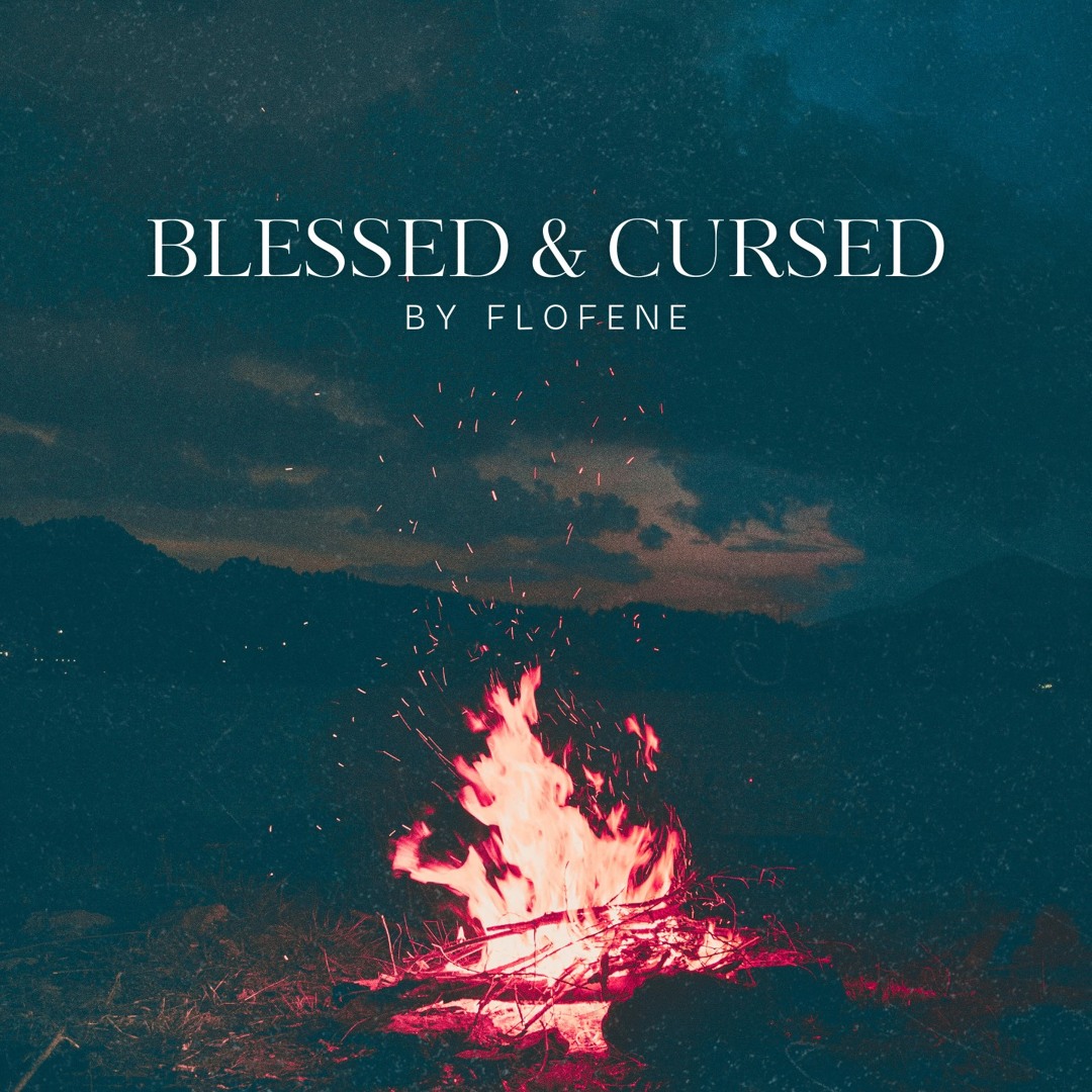Stream Blessed & Cursed by FloFene | Listen online for free on SoundCloud