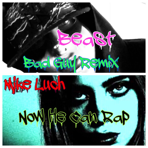 Stream Billie Eilish Bad Guy Hip Hop Remix Featuring Mike Luch by Mike ...