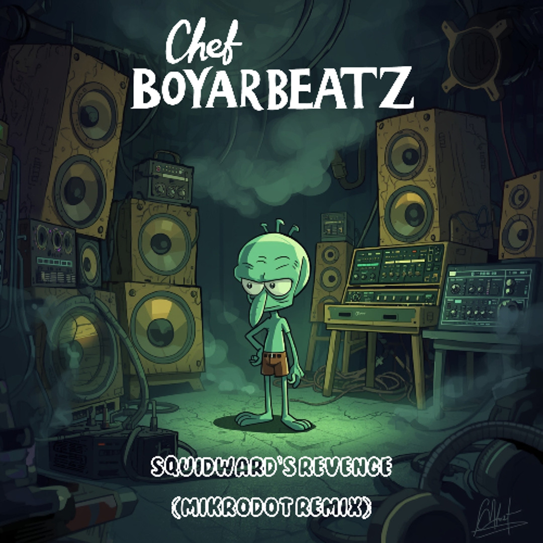Stream Chef Boyarbeatz - Squidward's Revenge (Mikrodot Remix) by ...