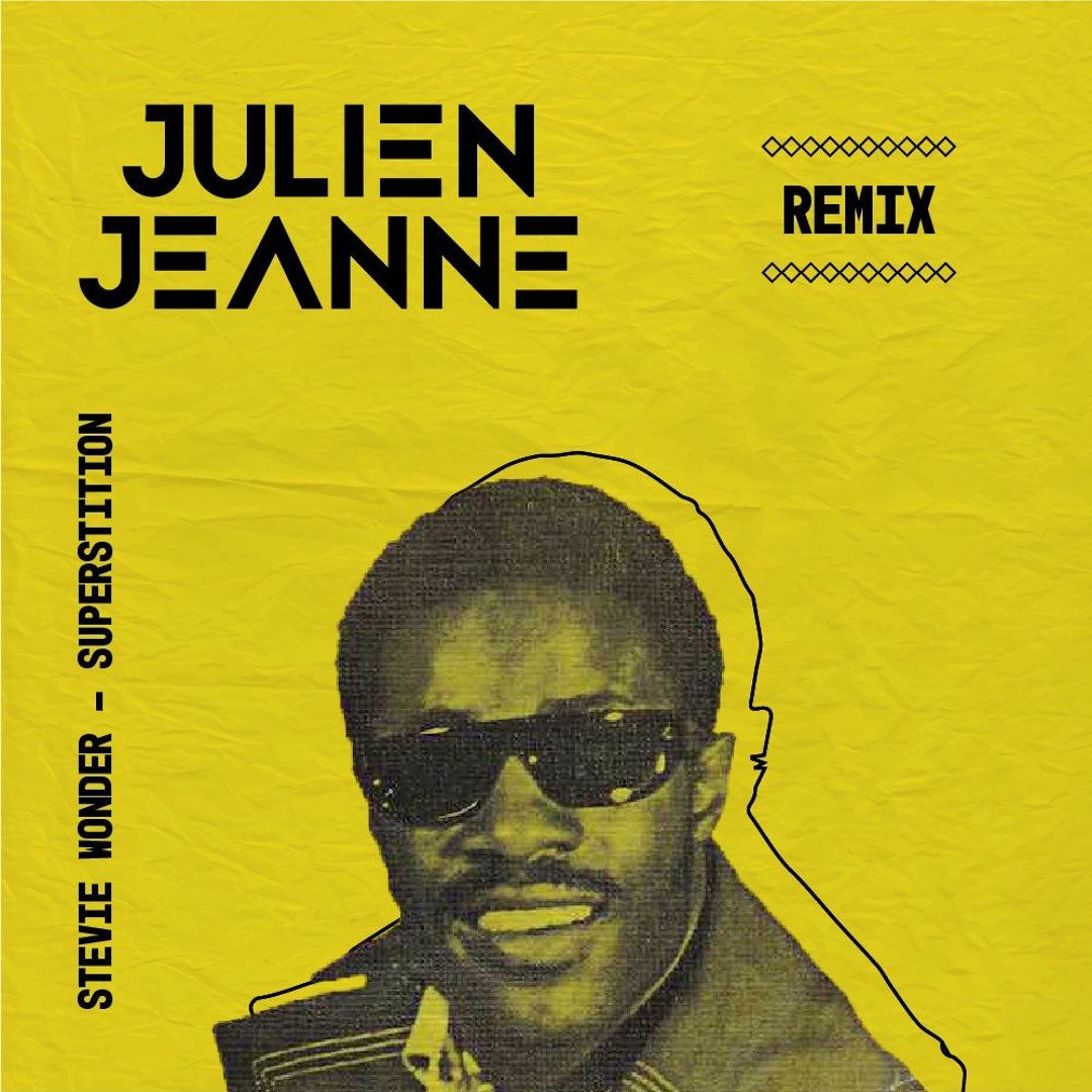 Stream Stevie Wonder - Superstition (Julien Jeanne Bootleg) by Julien ...