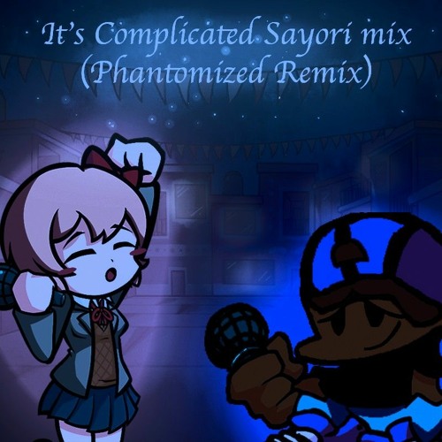 Stream It's Complicated Sayori Mix (Phantomized Remix) by Phantom Jreal ...