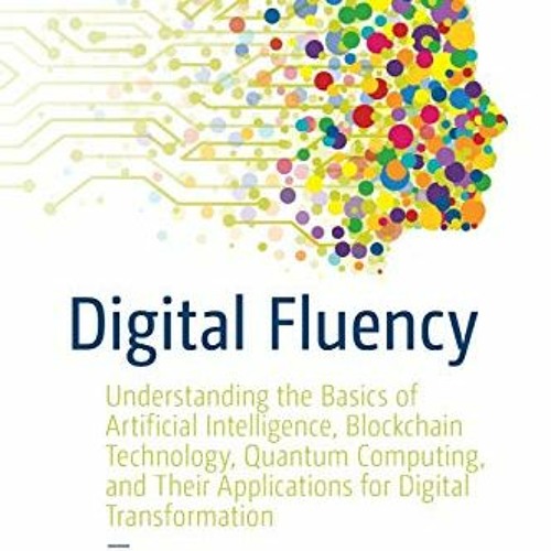 Stream Digital Fluency Understanding The Basics Of Artificial Intelligence Blockchain