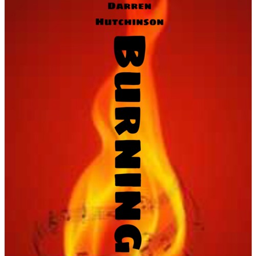 Stream burning by music hutch | Listen online for free on SoundCloud