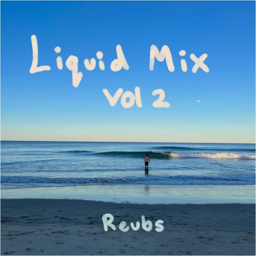 Stream Liquid mix V2 by Reubs | Listen online for free on SoundCloud