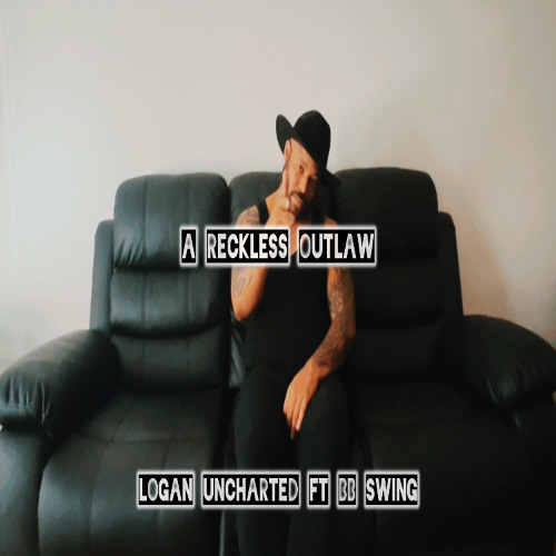 Stream A Reckless Outlaw (feat. BB Swing) by Logan Uncharted | Listen ...