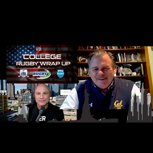 Stream College Rugby Wrap Up 2021 FINALE: Cal Head Coach JACK CLARK on ...