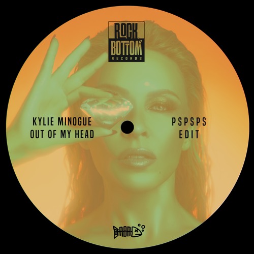 Stream Kylie Minogue - Outta My Head (PSPSPS Edit) by ROCK BOTTOM ...