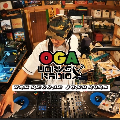 Stream OGAWORKS RADIO Y2K REGGAE JUNE 2024 by OGA JAH WORKS | Listen ...