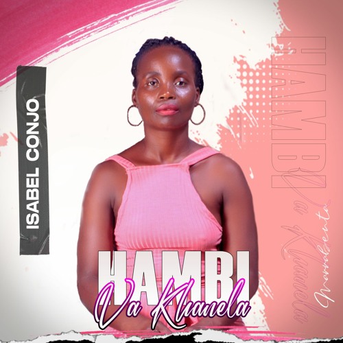 Stream Isabel conjo-Hambi va khanela(2023) by Mic Mc Kim | Listen ...