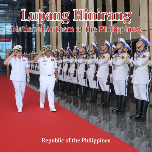 Stream Lupang Hinirang (National Anthem of the Philippines) by Republic ...