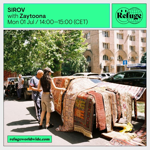 Stream SIROV - Zaytoona - 01 Jul 2024 by Refuge Worldwide | Listen ...