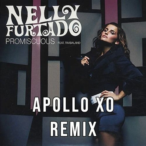 Stream Nelly Furtado- Promiscuous (Apollo Xo Remix) by Apollo Xo ...