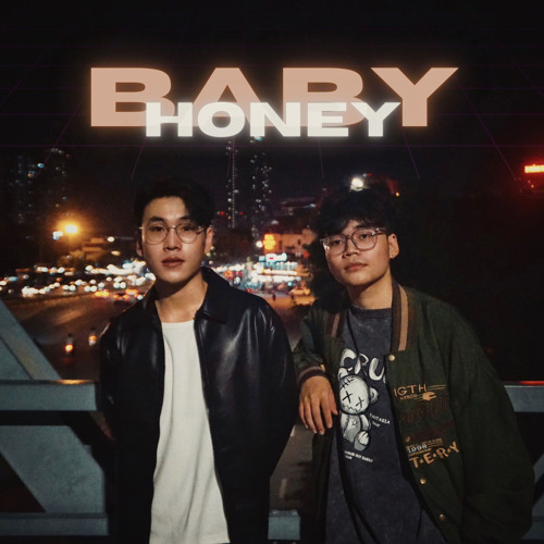 Stream Baby Honey by Duy Dat Do | Listen online for free on SoundCloud