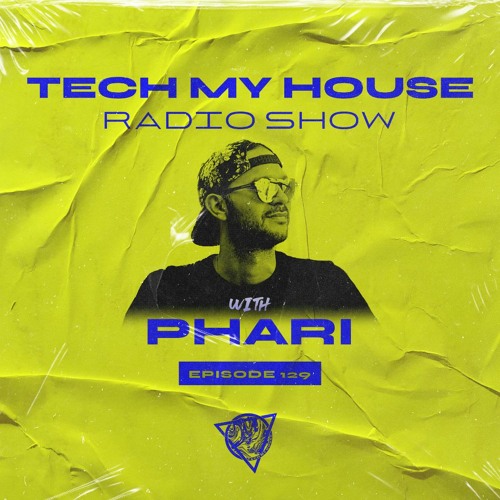 Phari - Tech My House EP129 2024-04-11