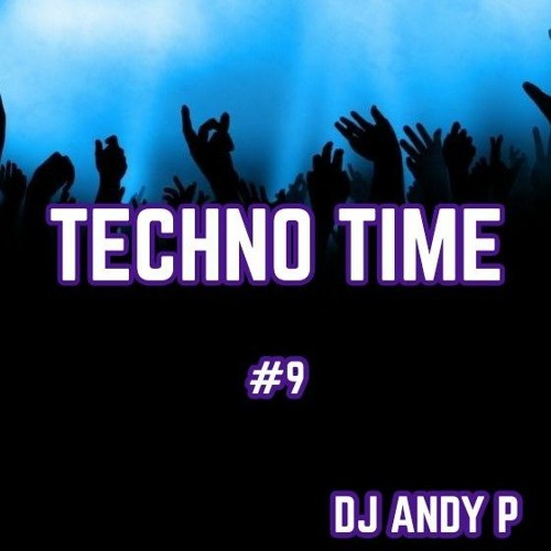 Stream Techno Time 9 by Andy Pirie | Listen online for free on SoundCloud
