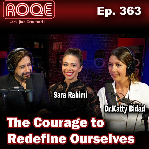 Stream Roqe Ep. 363 - The Courage to Redefine Ourselves - Sara Rahimi ...