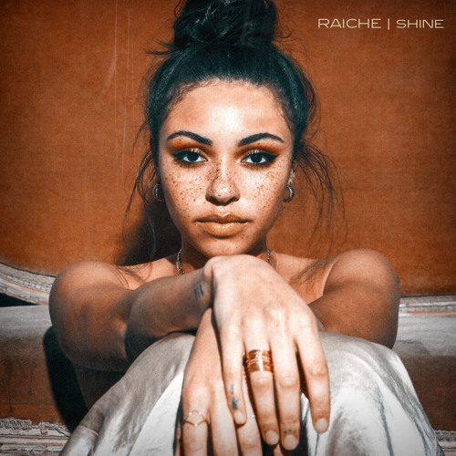 Shine by RAICHE | Raiche Wright | Free Listening on SoundCloud