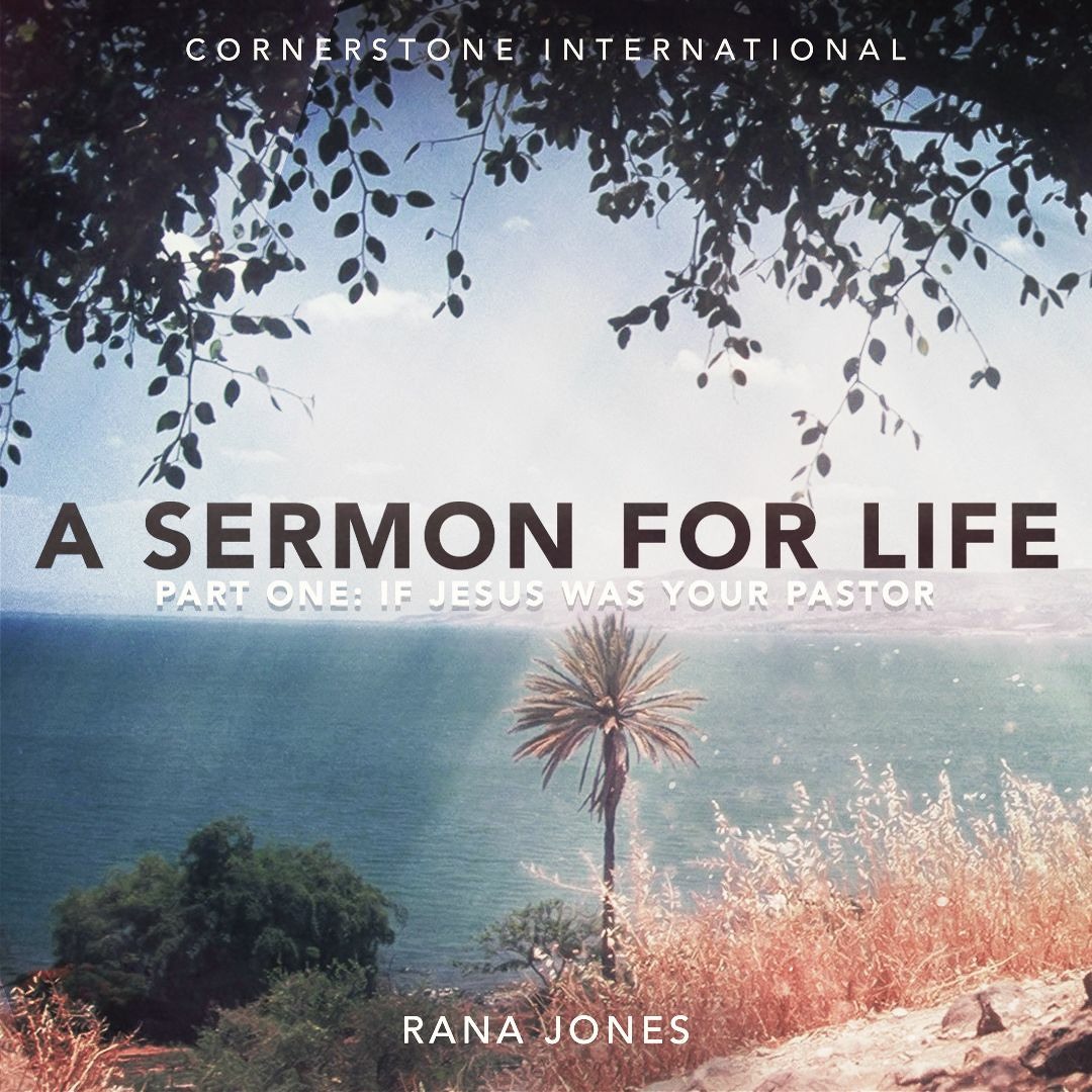 Stream Part 1: If Jesus was your Pastor. By Rana Jones by Cornerstone ...