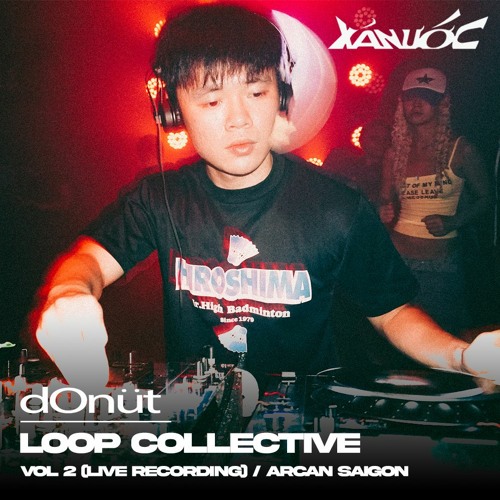 Stream XẢ NƯỚC - dOnüt [Arcan Saigon 18/11/2023] by *LOOP Collective | Listen online for free on ...