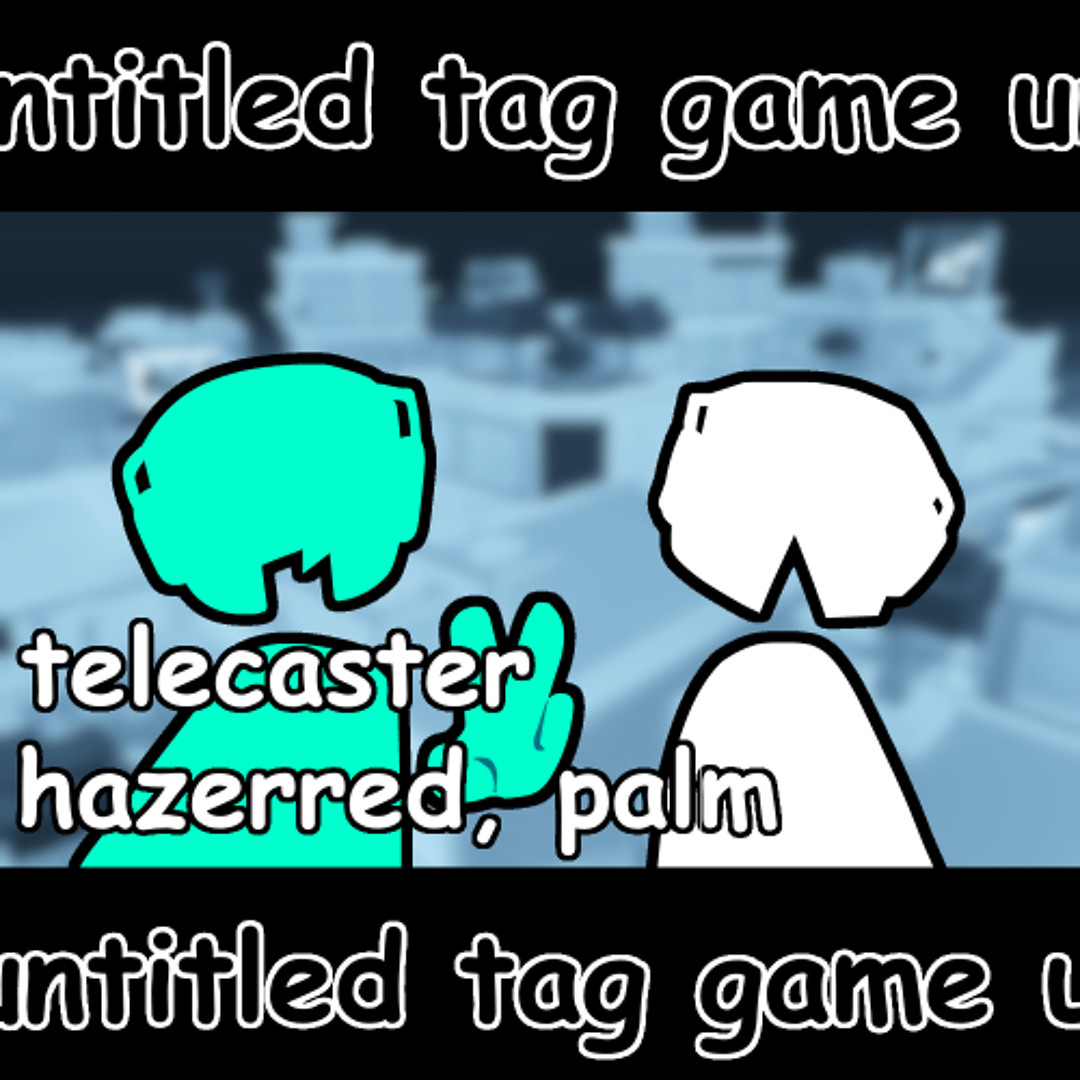 Stream telecaster - untitled tag game OST by hazerred | Listen online ...