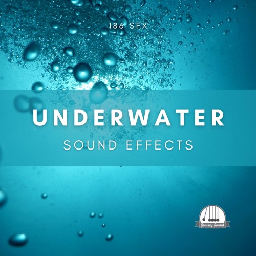 Stream Underwater SFX by Gravity Sound | Listen online for free on ...