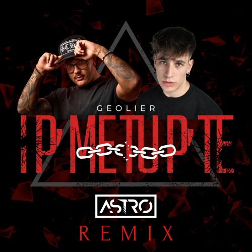Stream Geolier - I P’ ME, TU P’ TE | ASTRO REMIX (Extended Mix) | [FREE ...