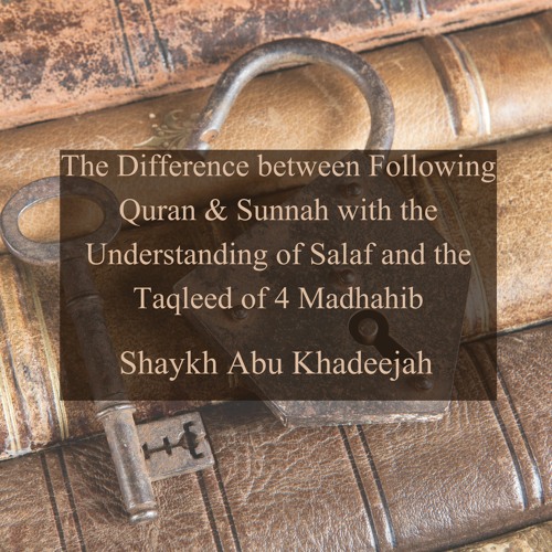 Stream The Difference Between Following Quran & Sunnah With The ...