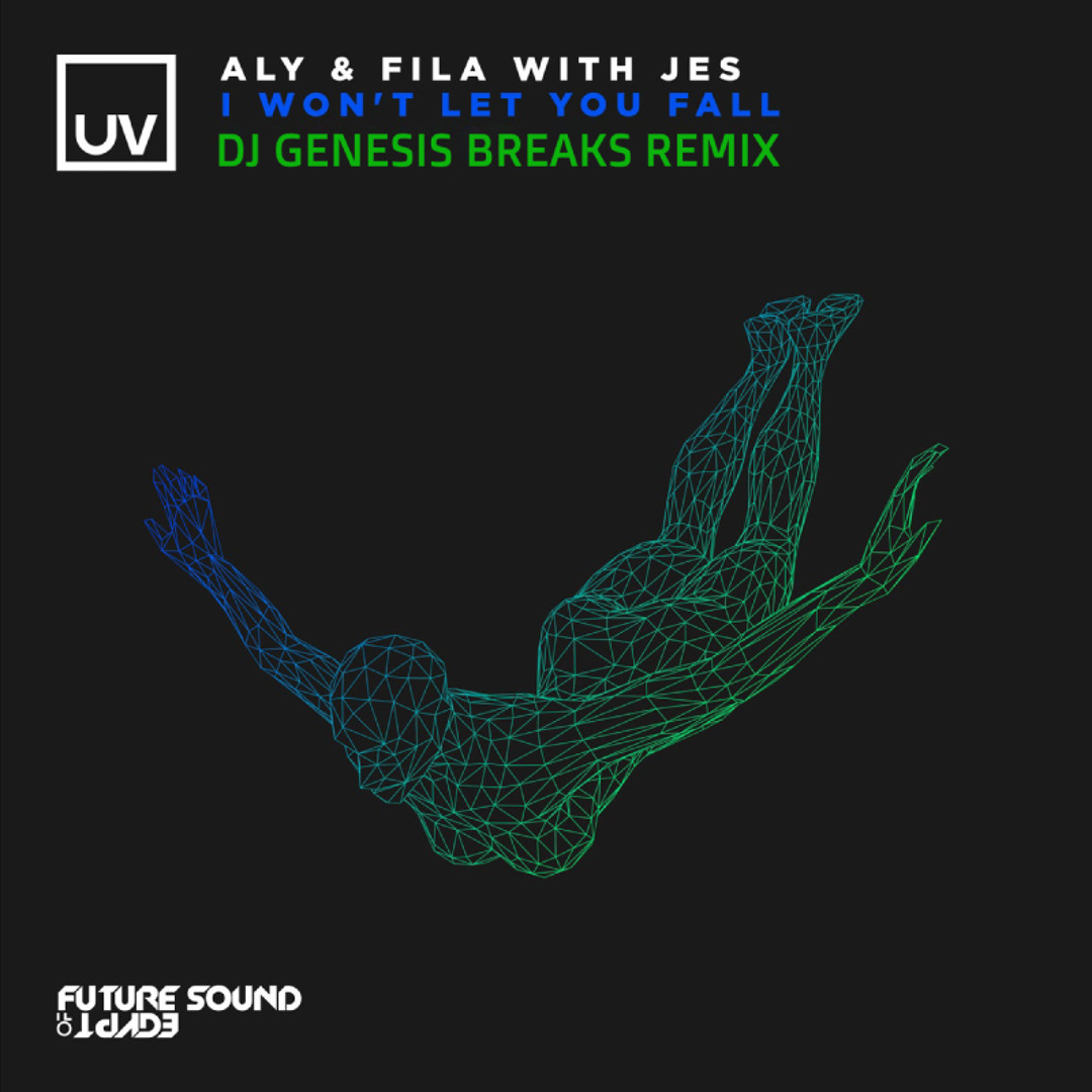 Stream Aly & Fila with JES - I Won't Let You Fall (dj genesis breaks ...