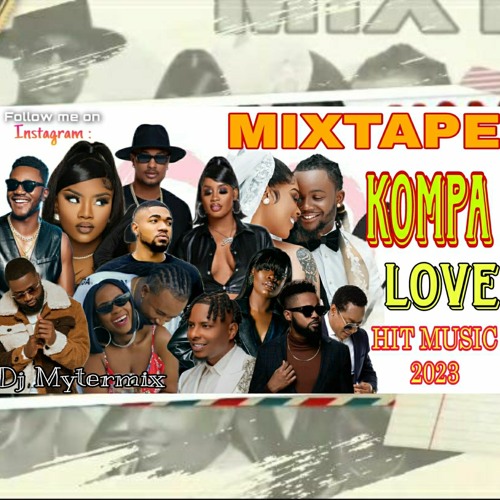 Stream Mixtape Kompa Love 2023 by Dj Mytermix #Hits_Music Haitians by Dj Mytermixht | Listen ...