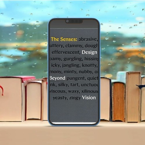 Stream The Senses: Design Beyond Vision (design book exploring ... Stream The Senses: Design Beyond Vision (design book exploring ...