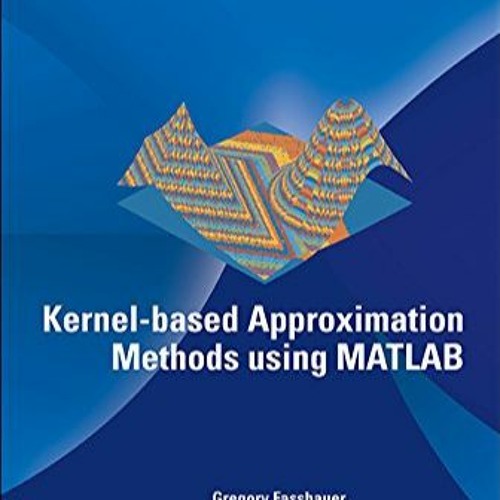 Stream Télécharger le PDF Kernel-based Approximation Methods Using ... Stream Télécharger le PDF Kernel-based Approximation Methods Using ...