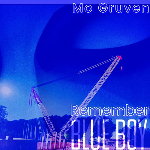 Stream Remember Blue Boy by Revolution 519 (Mo Gruven) | Listen online ...