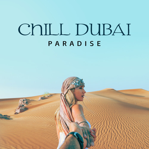 Stream Welcome to Dubai by Dubai Relax Consort | Listen online for free ...