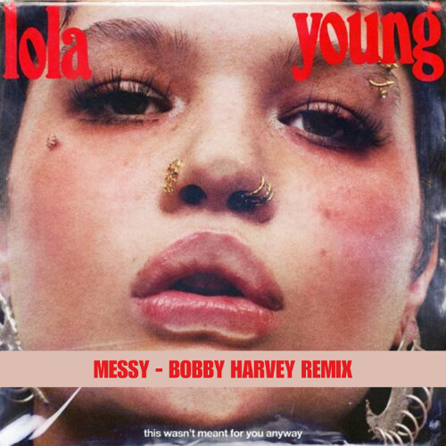 Listen to music albums featuring Lola Young - Messy (Bobby Harvey Remix ... Listen to music albums featuring Lola Young - Messy (Bobby Harvey Remix ...