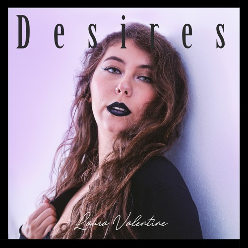 Stream Desires - Laura Valentine by Laura Valentine | Listen online for ...