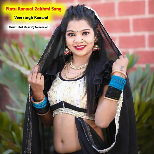 Stream Pintu Ranwal Zakhmi Song by Veersingh Ranwal | Listen online for ...