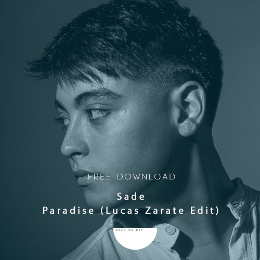 Stream Sade - Paradise (Lucas Zarate Edit) [Free Download] by Lucas Zarate | Listen online for ...