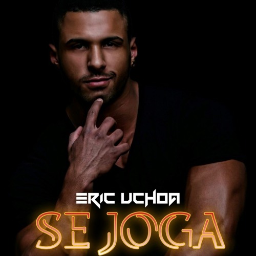 Stream ERIC UCHOA - SE JOGA by ERIC UCHOA | Listen online for free on SoundCloud