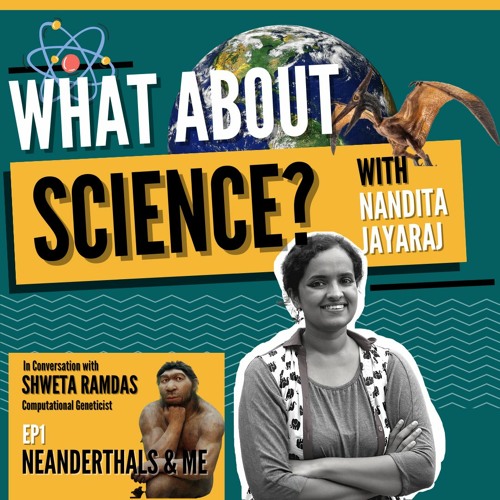 Stream episode What About Science? with Nandita Jayaraj - Neanderthals ...