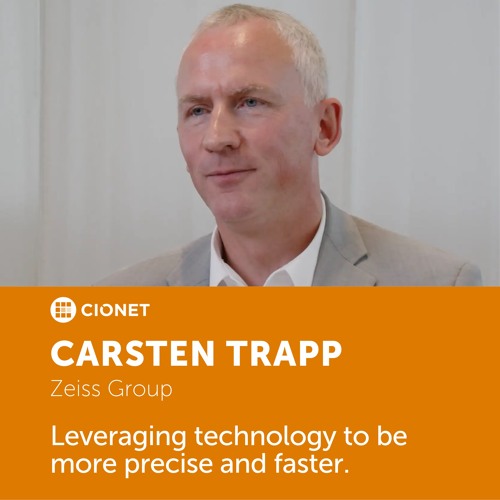 Stream episode Carsten Trapp-Head of Corporate IT of Zeiss-Leveraging ...