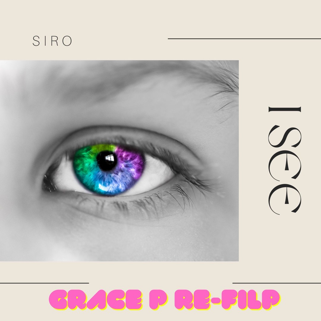Stream SIRO - I SEE (Grace P Re - Filp) by Grace P (KR) | Listen online ...