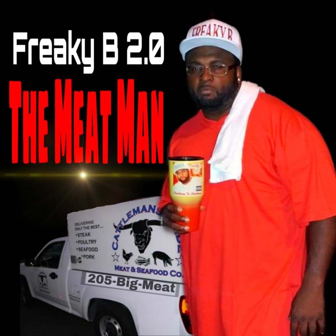 Stream Freaky B 2.0-The Meat Man by fivestarpro | Listen online for ...